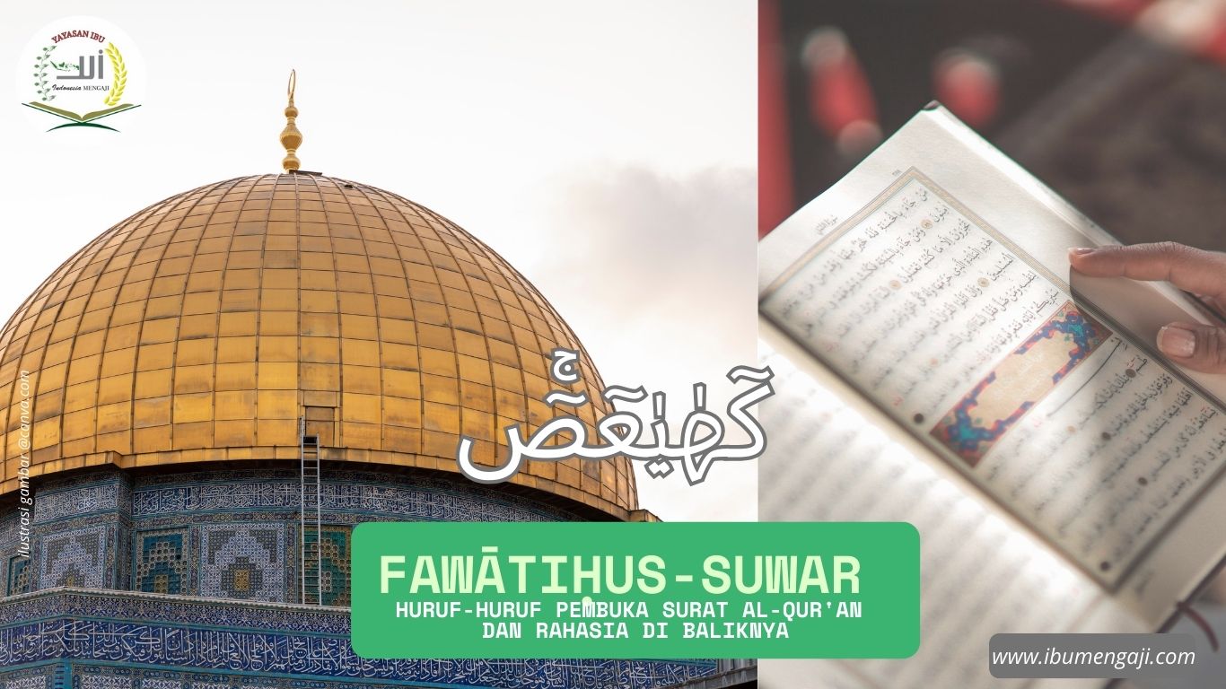 Fawātiḥus-Suwar: Huruf-Huruf Pembuka Surat Al-Qur'an dan Rahasia di ...